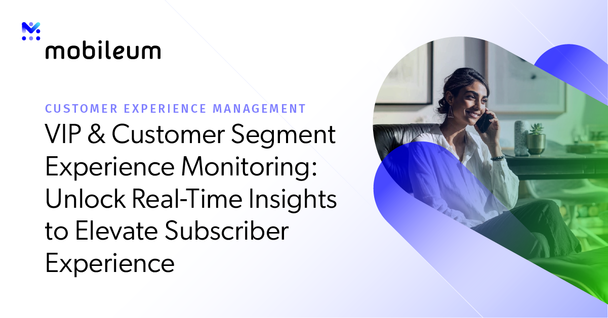 VIP & Customer Segment Experience Monitoring – Mobileum - Active ...