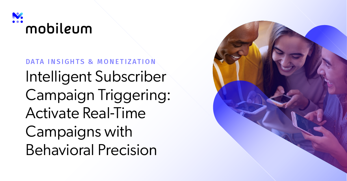 Intelligent Subscriber Campaign Triggering – Mobileum - Active Intelligence