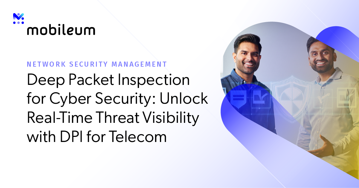 Deep Packet Inspection For Cyber Security Mobileum Active Intelligence