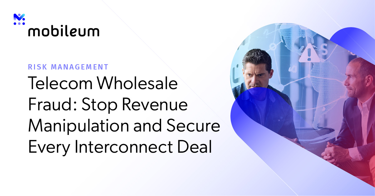 Telecom Wholesale Fraud – Mobileum - Active Intelligence