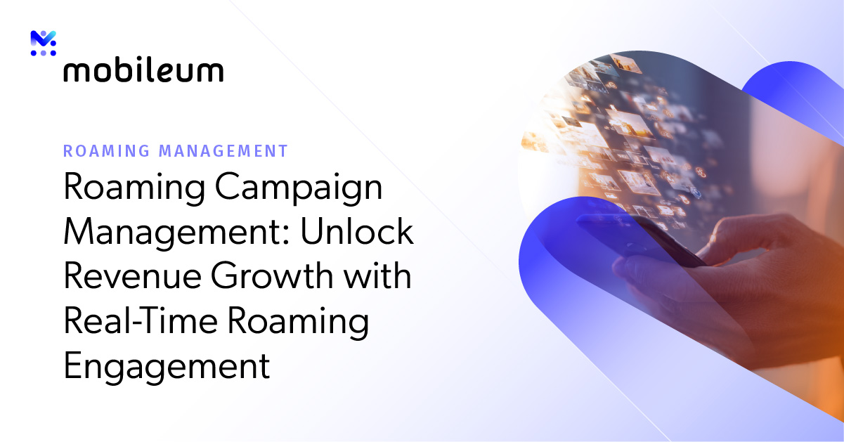 Roaming Campaign Management – Mobileum - Active Intelligence