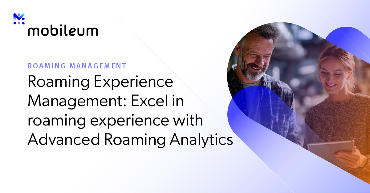 Roaming Experience Management – Mobileum - Active Intelligence
