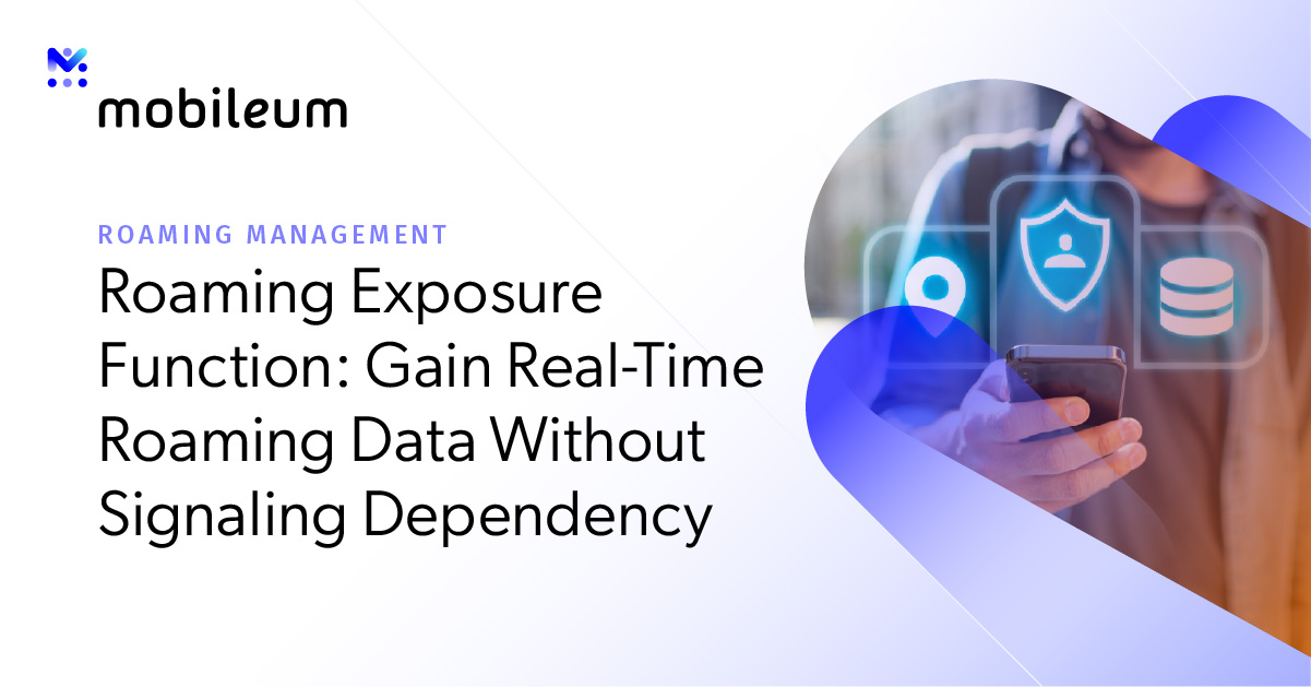 Roaming Exposure Function – Mobileum - Active Intelligence